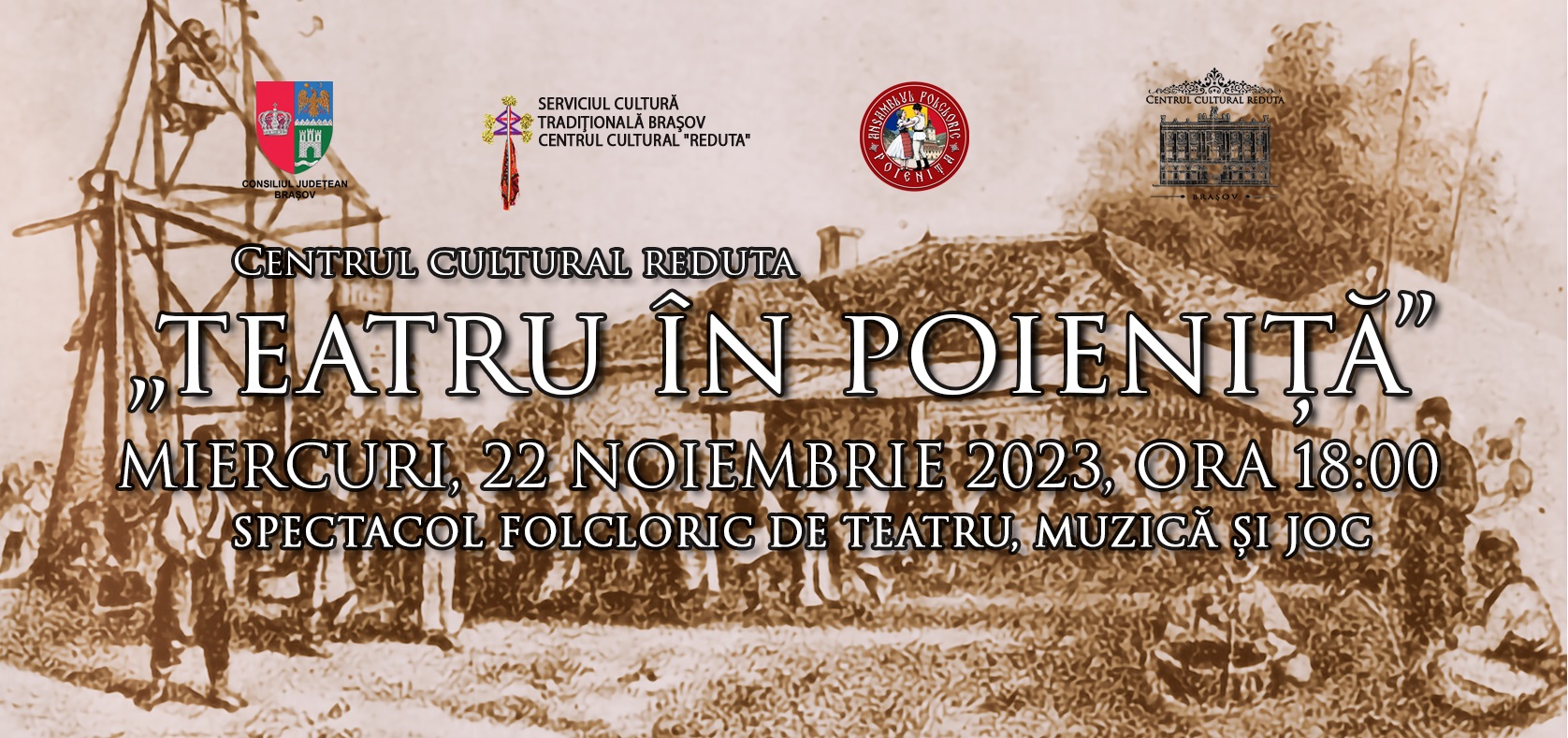 Spectacolul folcloric „Teatru în Poieniță”, la Centrul Cultural Reduta ...